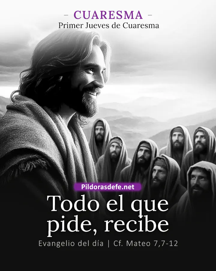 Evangelio del Día Jueves 26 Feb 2026: Mateo 7,7-12 + Reflexión de Hoy 🙌