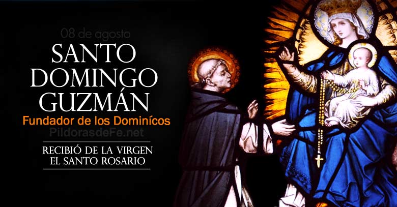 Santo Domingo Guzmán. A quien la Virgen le enseñó cómo rezar el Rosario
