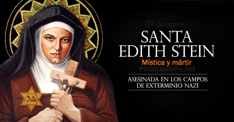 Santa Edith Stein. Mística y mártir del régimen nazi. Patrona de Europa