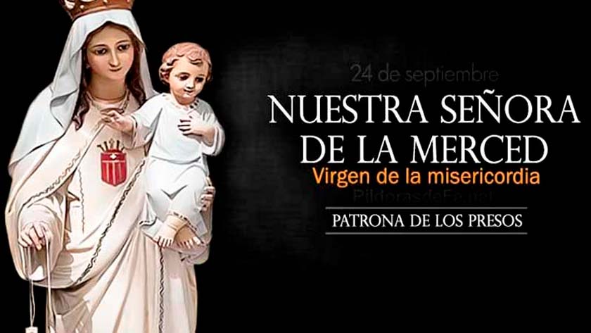 Nuestra Señora de la Merced. Patrona de los presos. Fiesta