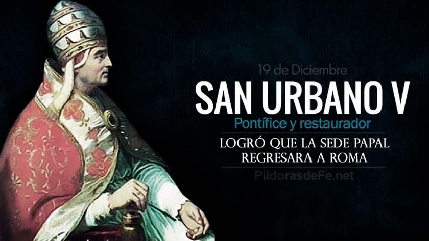 San Urbano V. El Papa que hizo volver la Sede Apostólica a Roma