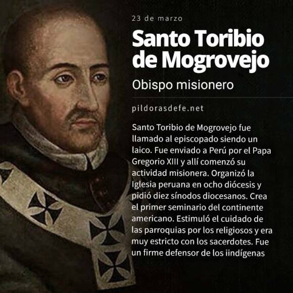 Santo Toribio de Mogrovejo. Protector de los indígenas. Biografía