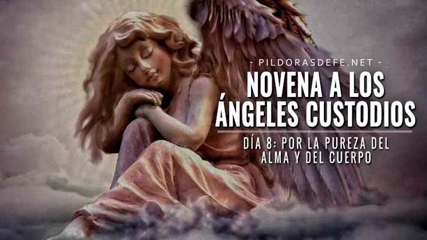Novena a los Ángeles Custodios. Día 8: La Pureza del Alma y Cuerpo