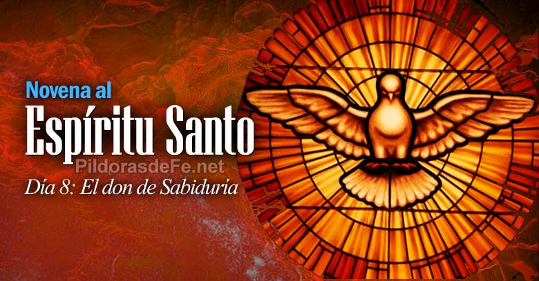 Día 8: Novena al Espíritu Santo: El don de Sabiduría